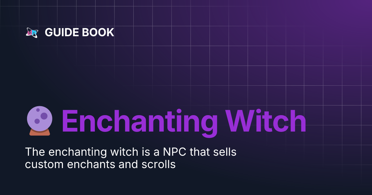 🔮 Enchanting Witch | GUIDE BOOK