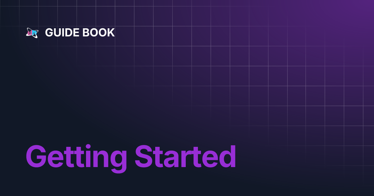 Getting Started | GUIDE BOOK