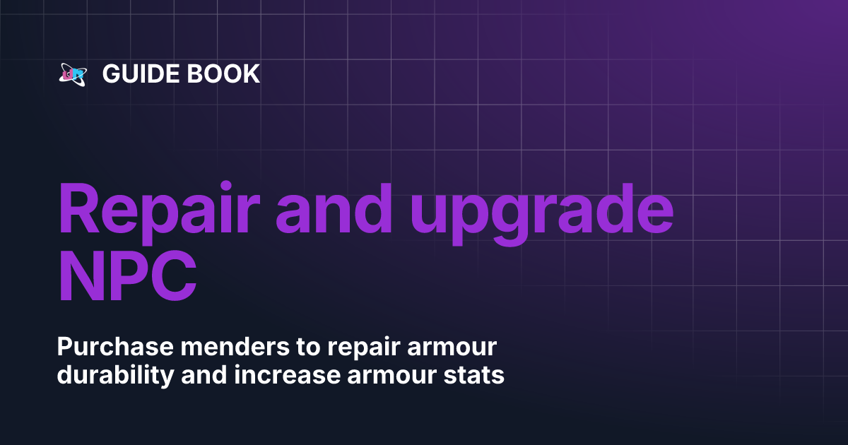 Repair and upgrade NPC | GUIDE BOOK